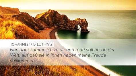 Johannes 17 13 LUTH1912 Desktop Wallpaper Nun Aber Komme Ich Zu Dir