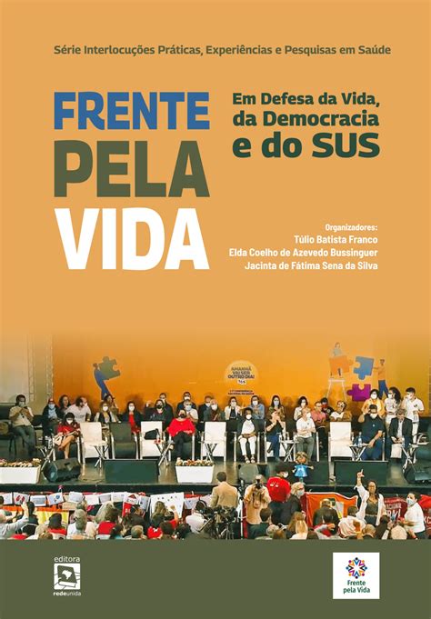 Frente Pela Vida Em Defesa Da Vida Da Democracia E Do SUS Editora