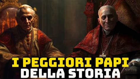 I Peggiori Papi Della Storia YouTube