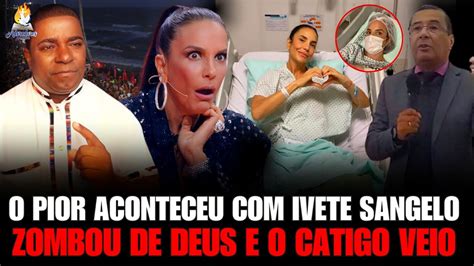 VEJA O QUE ACONTECEU IVETE SANGALO APÓS ZOMBAR DE DEUS NO CARNAVAL