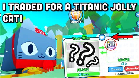 I TRADED FOR A TITANIC JOLLY CAT IN PET SIMULATOR X YouTube