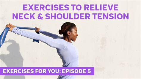 Exercises To Help Relieve Neck And Shoulder Tension YouTube