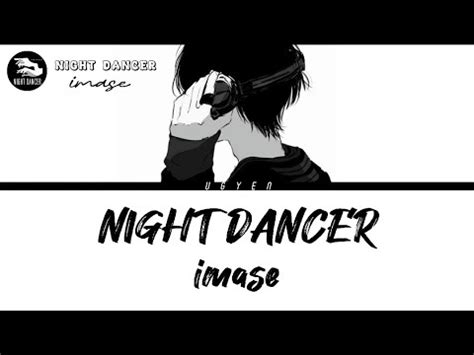 NIGHT DANCER imase イマセ ナイトダンサー full song with Lyrics Kan Rom Eng