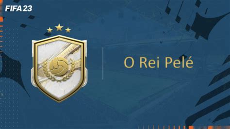 FIFA 23 How To Complete The O Rei Pele SBC FirstSportz