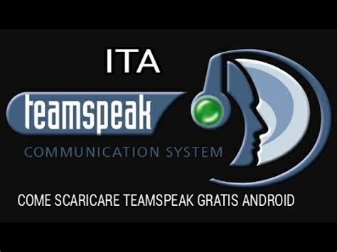 Tutorial Come Scaricare TeamSpeak 3 Gratis Android Ita YouTube