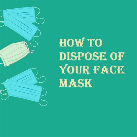 How To Dispose Of Your Face Mask Guidelines How To