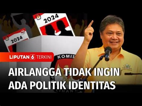Ketum Partai Golkar Airlangga Hartarto Tegaskan Tidak Ingin Ada Politik