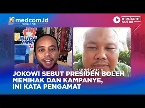 JOKOWI SEBUT PRESIDEN BOLEH MEMIHAK DAN KAMPANYE INI KATA PENGAMAT