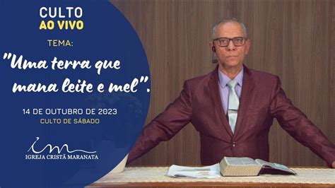 14 10 2023 CULTO 20H Igreja Cristã Maranata Uma terra que mana