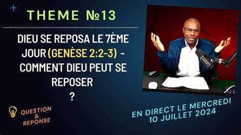 THEME 13 Dieu se reposa le 7ème Jour Genèse 2 2 3 Le Vrai sens