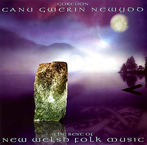 Goreuon Canu Gwerin Newydd The Best Of New Welsh Folk Music De