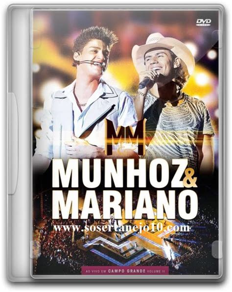 Sertanejos Top DVD Munhoz E Mariano Ao Vivo Em Campo Grande Vol II