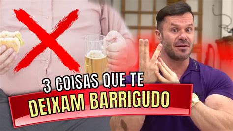 É ISSO QUE ESTÁ TE DEIXANDO BARRIGUDO YouTube