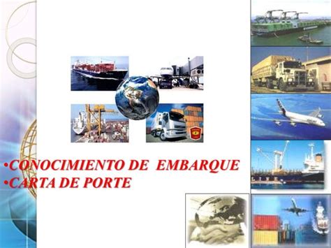 Conocimiento De Embarque Y Carta De Porte PPT