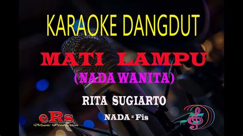 Karaoke Mati Lampu Nada Wanita Rita Sugiarto Karaoke Dangdut Tanpa