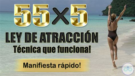 55x5 PODEROSA TÉCNICA DE LA LEY DE ATRACCIÓN QUE FUNCIONA MANIFIESTA