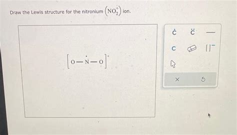 Solved Draw The Lewis Structure For The Nitronium NO2 Ion Chegg