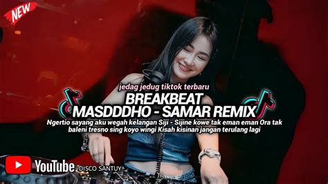Breakbeat Samar Dj Ngertio Sayang Aku Wegah Kelangan Youtube Music