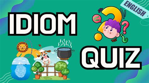 20 Common Idioms For Better Fluency English Idiom Quiz Used By