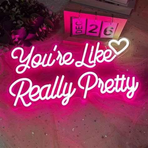 Amazon Youre Like Really Pretty Neon Sign For Wall Decor Heart