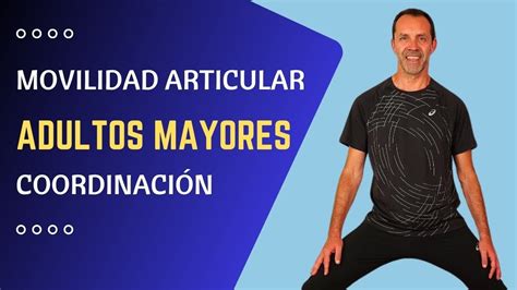 Ejercicios de Movilidad Articular y Coordinación para Adultos Mayores