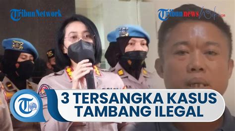 Selain Ismail Bolong Bareskrim Polri Tetapkan 2 Tersangka Baru Kasus