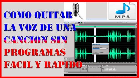 Como QUITAR O ELIMINAR LA VOZ DE UNA CANCION SIN PROGRAMASMetodo