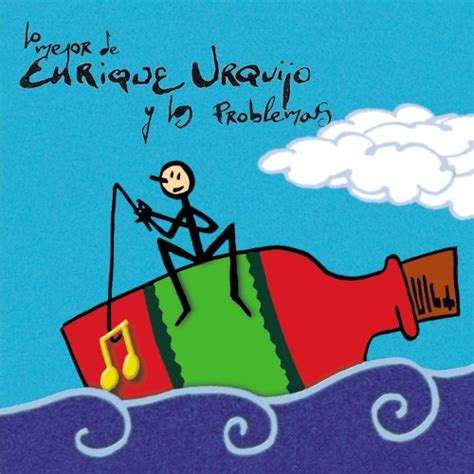 Lo Mejor De Enrique Urquijo Y Los Problemas De Enrique Urquijo Y Los