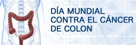 D A Mundial Contra El C Ncer De Colon Colegio De Farmac Uticos De Teruel