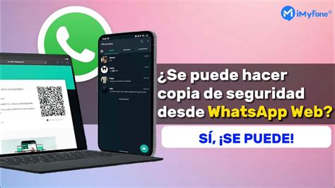 SÍ Se puede hacer copia de seguridad desde WhatsApp Web YouTube