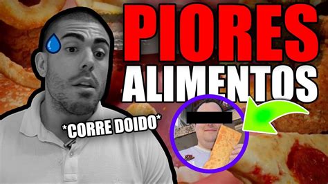 Piores Alimentos Do Mundo Youtube