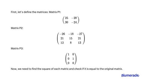 solved a matrix p is called idempotent id p 2 p show that the matrices 25 20 26 18 27 1