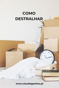 destralhar destralhe benefícios de destralhar menos é mais