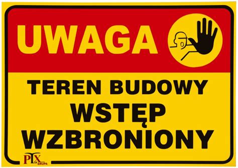 Tablica UWAGA TEREN BUDOWY WSTĘP WZBRONIONY 35x25 Prolex