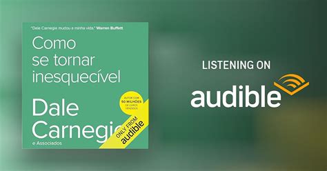 Como se tornar inesquecível by Dale Carnegie Audiobook Audible