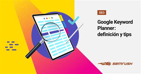 Google Keyword Planner qué es cómo usarlo y trucos