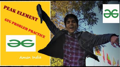 Peak Element Problem Of Gfg Easy Gfg Question Practice Aman
