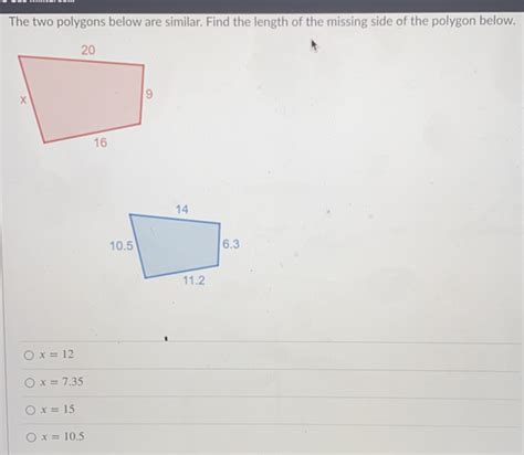 solved the two polygons below are similar find the length of the missing side of the polygon
