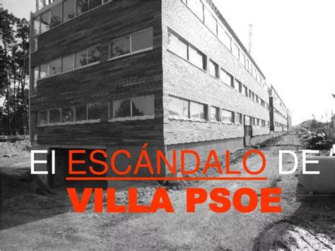 PPT El ESCÁNDALO DE VILLA PSOE PowerPoint Presentation free download