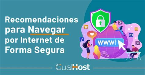 Recomendaciones Para Navegar Por Internet De Forma Segura