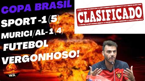 CLASSIFICAÇÃO NO MODO VERGONHA SPORT 1 5 x 4 1 MURICI AL