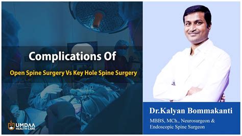 Complications Of Open Spine Surgery Vs Key Hole Spine Surgery Dr