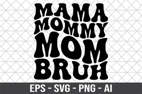Mama Mommy Mom Bruh Retro Wavy Svg Grafica Di Craftking Creative Fabrica