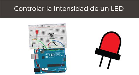 como controlar la intensidad de un led con pwm y arduino