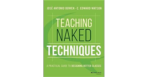 Teaching Naked Techniques A Practical Guide To Designing Better