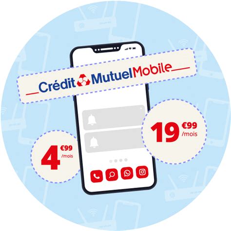 Avis Crédit Mutuel Mobile que valent les forfaits de l opérateur
