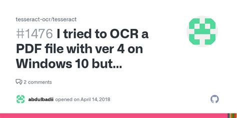 i tried to ocr a pdf file with ver 4 on windows 10 but returned · issue 1476 · tesseract
