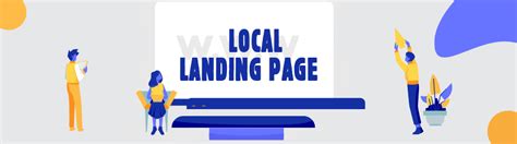 Best Practices To Optimize Local Landing Pages