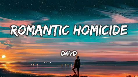 D Vd Romantic Homicide Lyrics Youtube