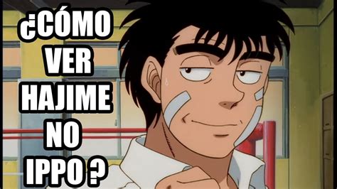 LA MEJOR FORMA DE VER HAJIME NO IPPO ANIME MANGA Y RECOMENDACIONES
